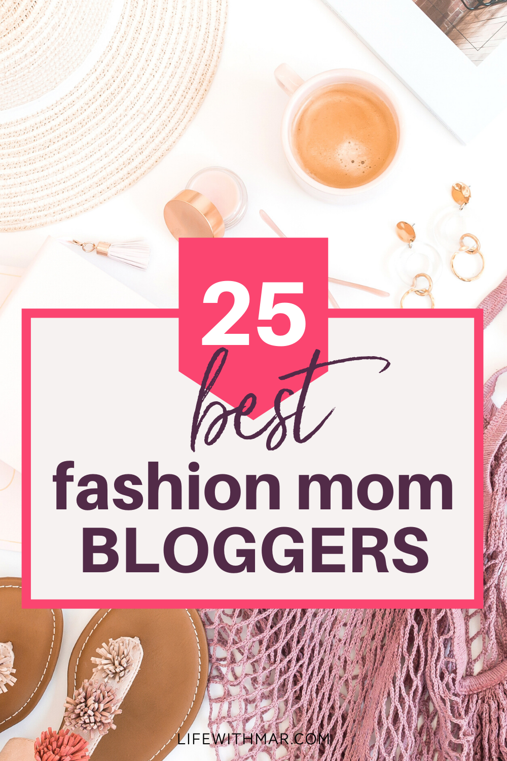 30 of the Best Fashion Blogs for Moms - Life with Mar